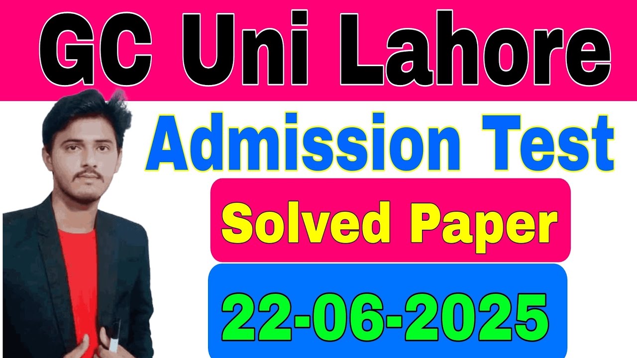 GCU Admission Test Solved Paper 2025 |GCUL 1st Admission Test MCQs 2025 ...