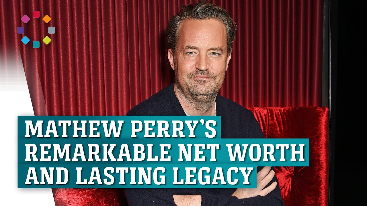 Mathew Perry’s remarkable net worth and lasting legacy unveiled - YouTube