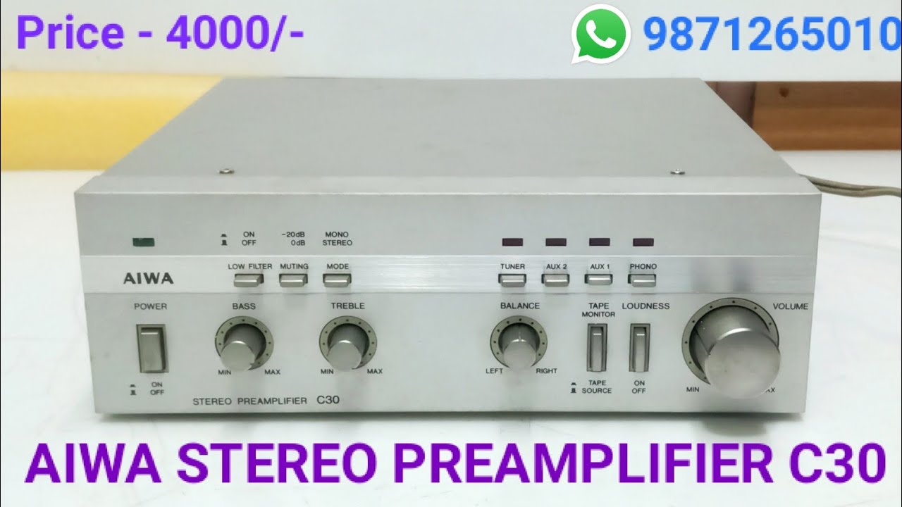 AIWA C30 STEREO PREAMPLIFIER Price - 4000/- Contact No - 9871265010 ...