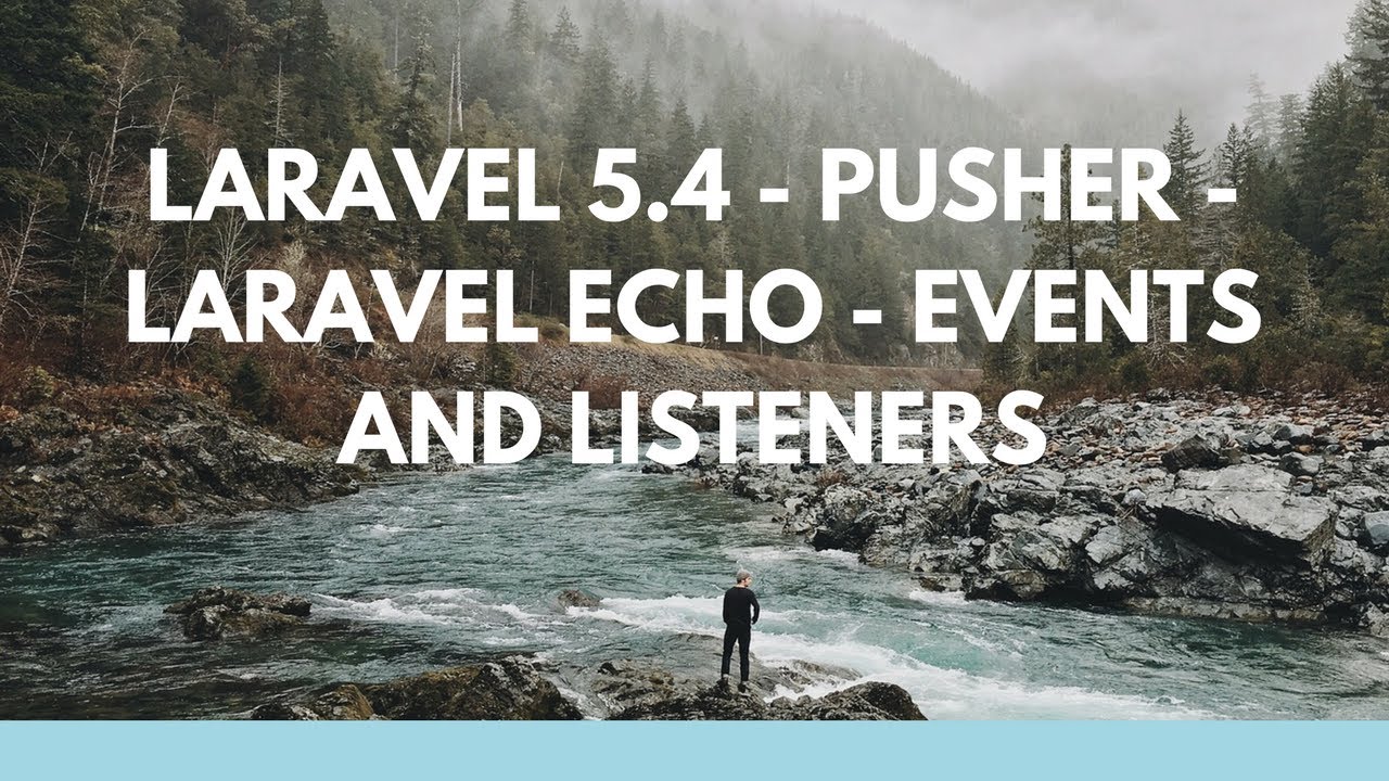 Laravel 5 4 Broadcasting Pusher Laravel Echo Real Time Events And laravel-5-4-broadcasting-pusher-laravel-echo-real-time-events-and