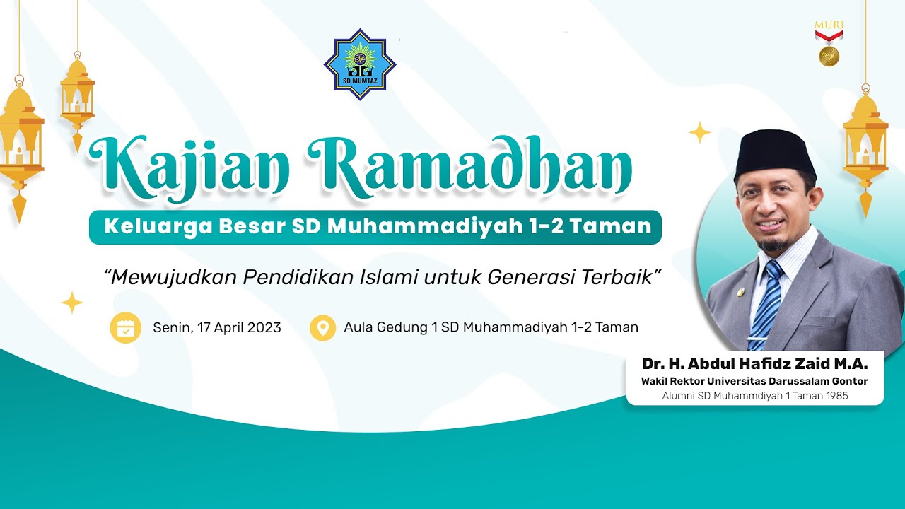 KAJIAN RAMADAN SD MUHAMMADIYAH 1 DAN 2 TAMAN : DR. H. ABDUL HAFIDZ ZAID ...