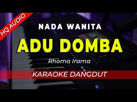ADU DOMBA  - KARAOKE || RHOMA IRAMA || DANGDUT ORIGINAL || NADA WANITA / CEWEK - HQ AUDIO
