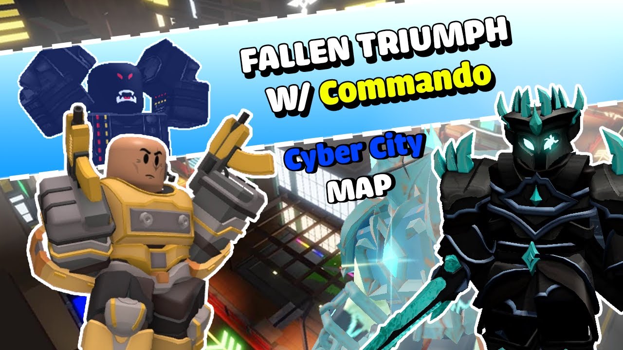 [TDS] Duo Triumph Fallen Cyber City: No Special Towers Using Commando ...