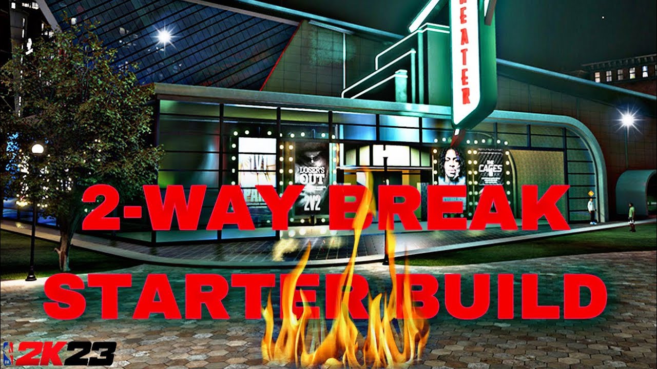 2-WAY BREAK STARTER BUILD NBA2K23 - YouTube