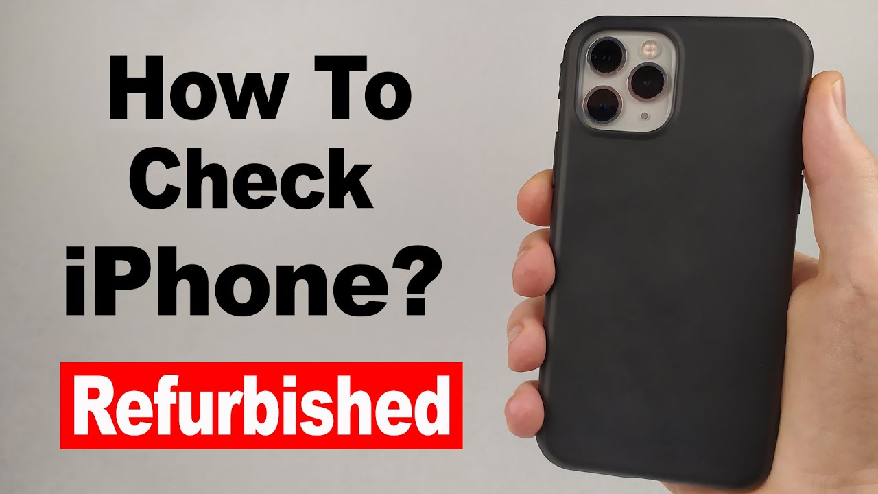 How To Check if iPhone is Refurbished or New? - YouTube