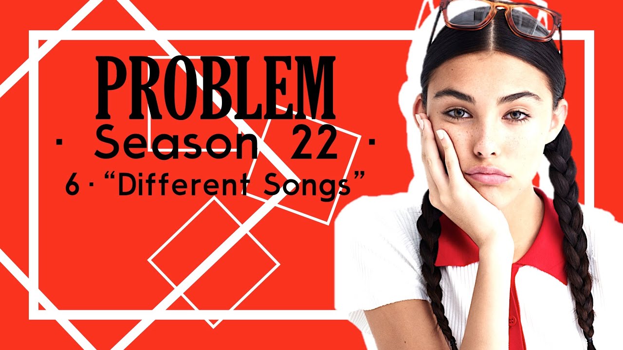 x Problem 22.6 x Different Songs x - YouTube