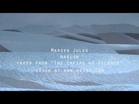 Marsen Jules - Naklin (from The Empire of Silence)
