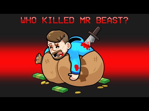 Who MURDERED Mr Beast? (Among Us)