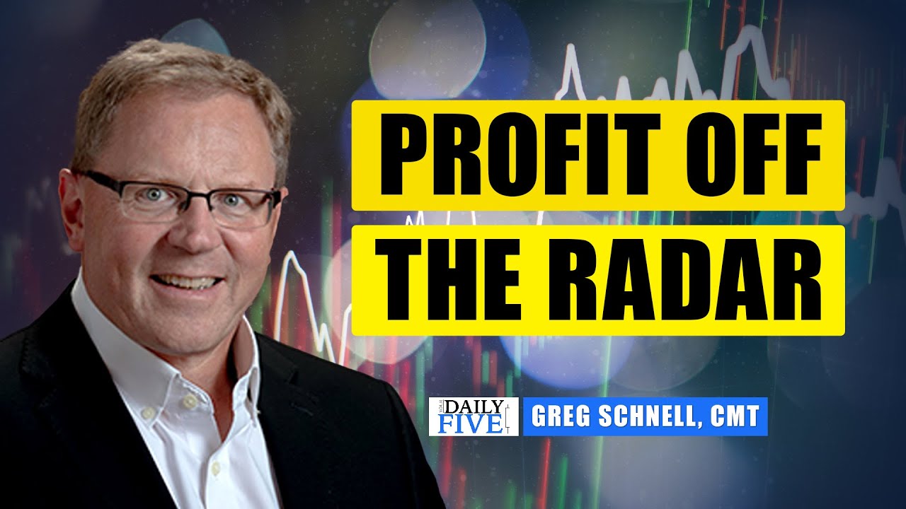 Profit Opportunities Off The Radar | Greg Schnell, CMT | Your Daily ...