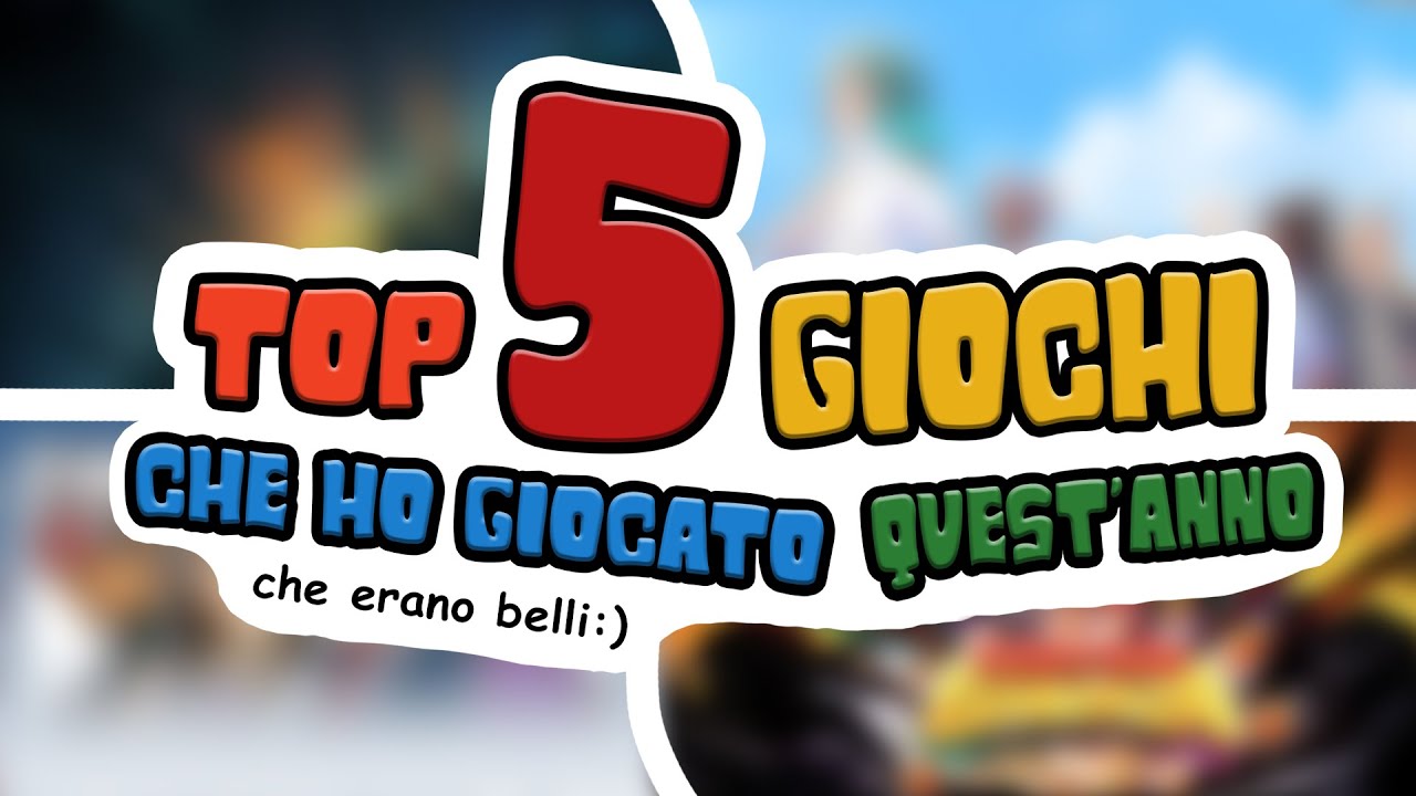 Top 5 Giochi Che Ho Giocato Quest'Anno Che Erano Belli - YouTube