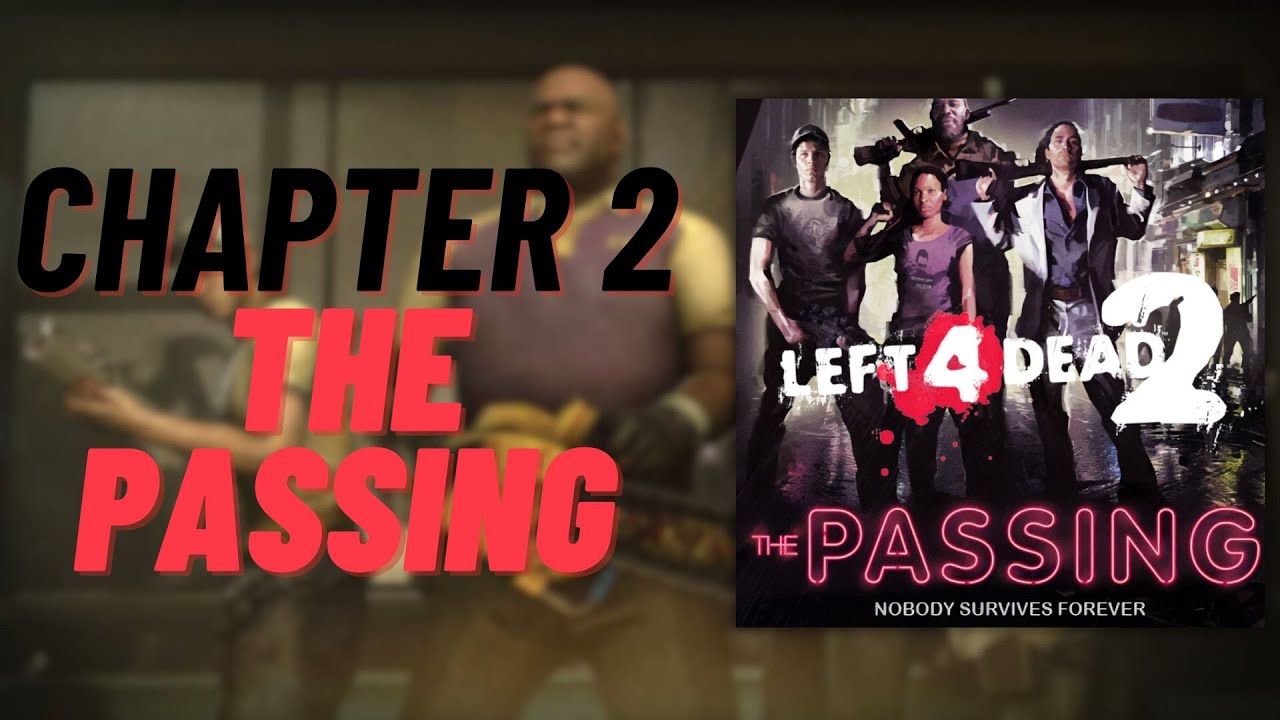 Left 4 Dead 2 - Chapter 2 The Passing - YouTube