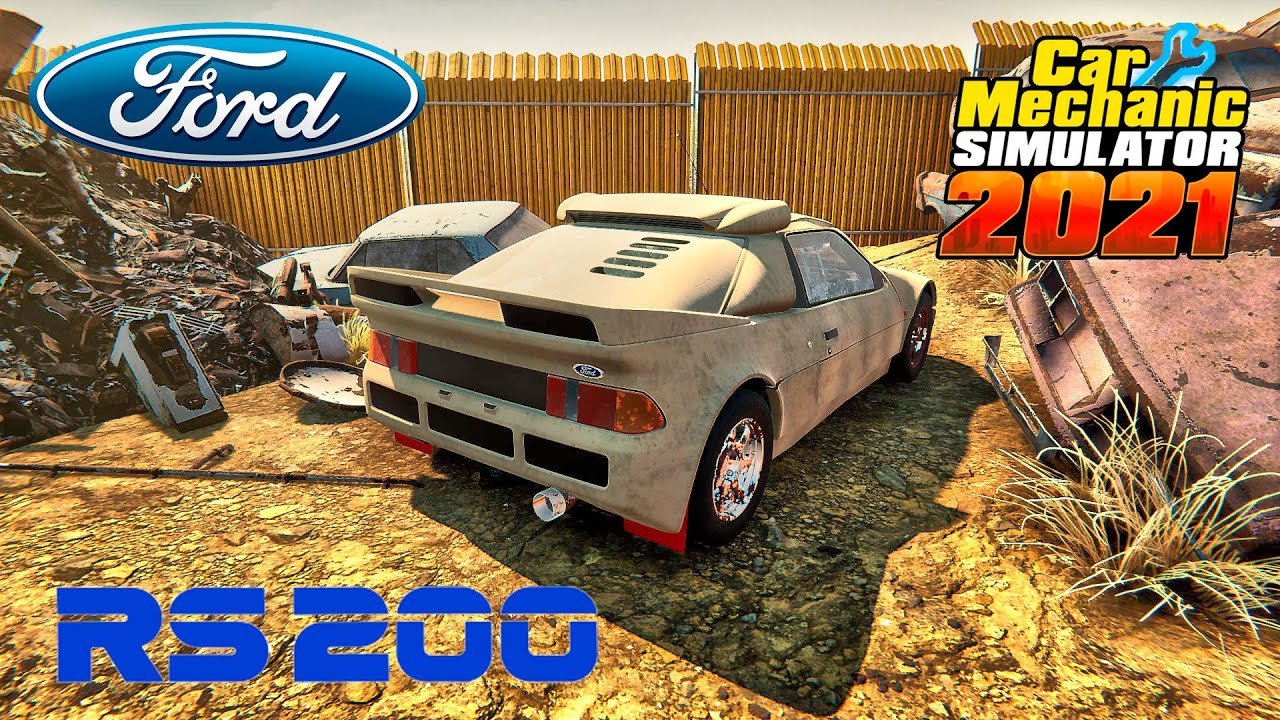 Ford RS200 restoration - Car Mechanic Simulator 2021 - YouTube