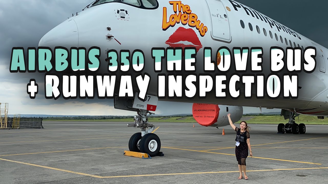 PAL AIRBUS 350 THE LOVE BUS + RUNWAY INSPECTION - YouTube