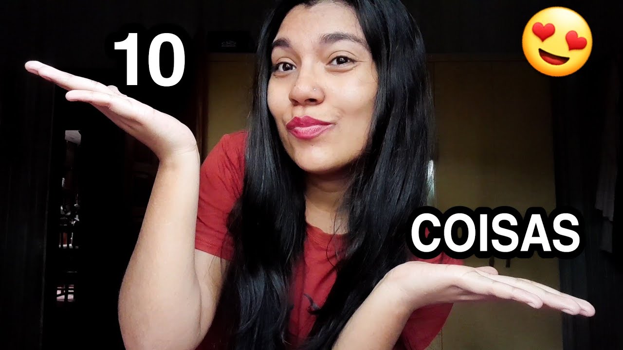 10 Coisas Que Eu Mais Gosto De Fazer Youtube