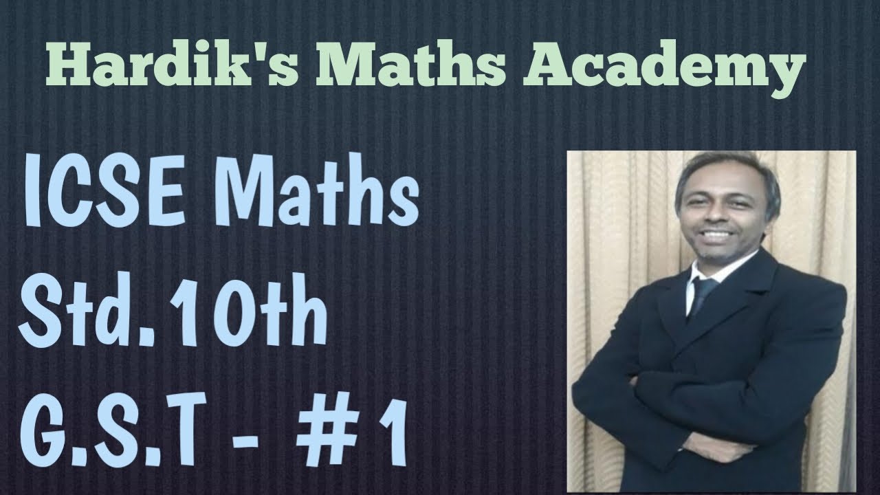 ICSE Maths Std. 10th - GST#1 - YouTube
