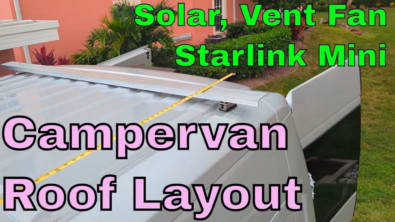 Picking Roof Layout Ram ProMaster Camper Van. Solar, Vent Fan, Starlink ...