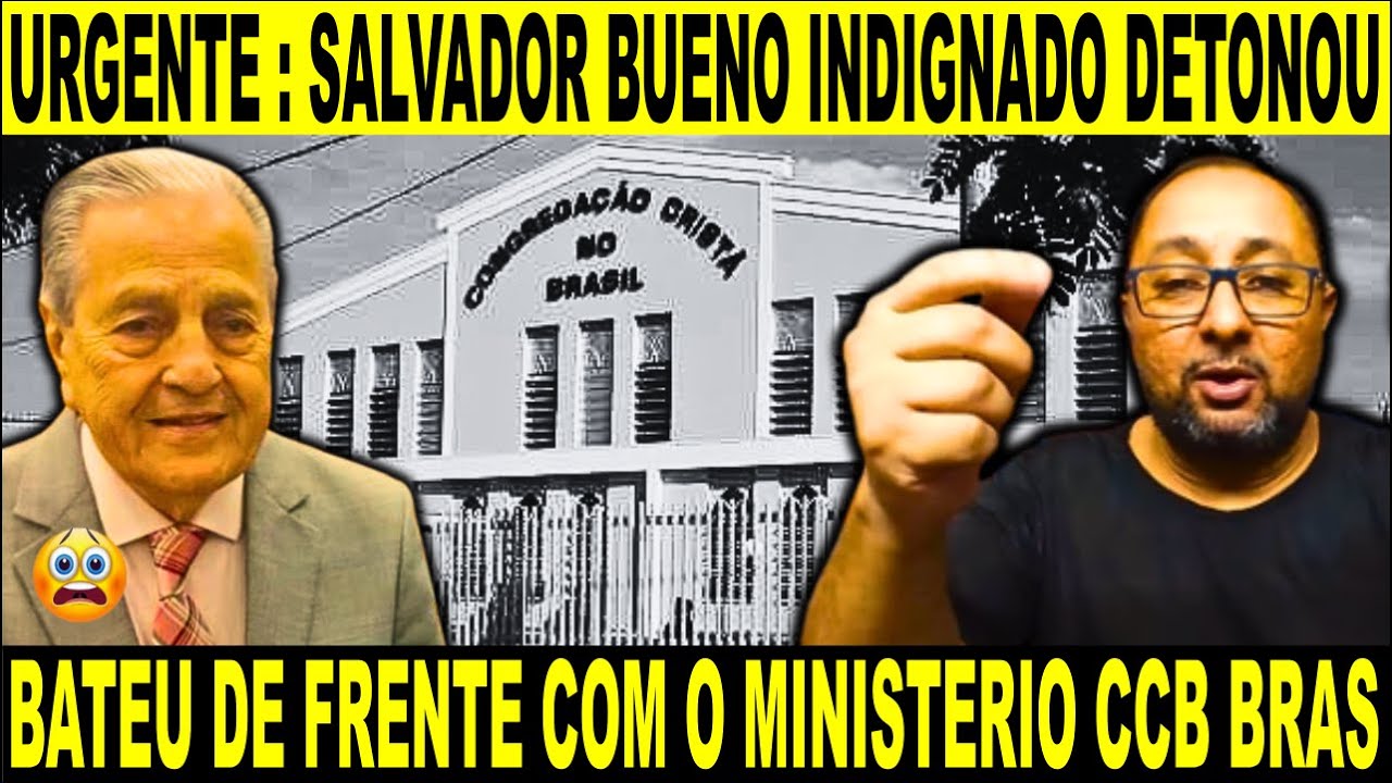 🔥CCB - SALVADOR BUENO INDIGNADO DETONOU A CCB || BATEU DE FRENTE COM O ...