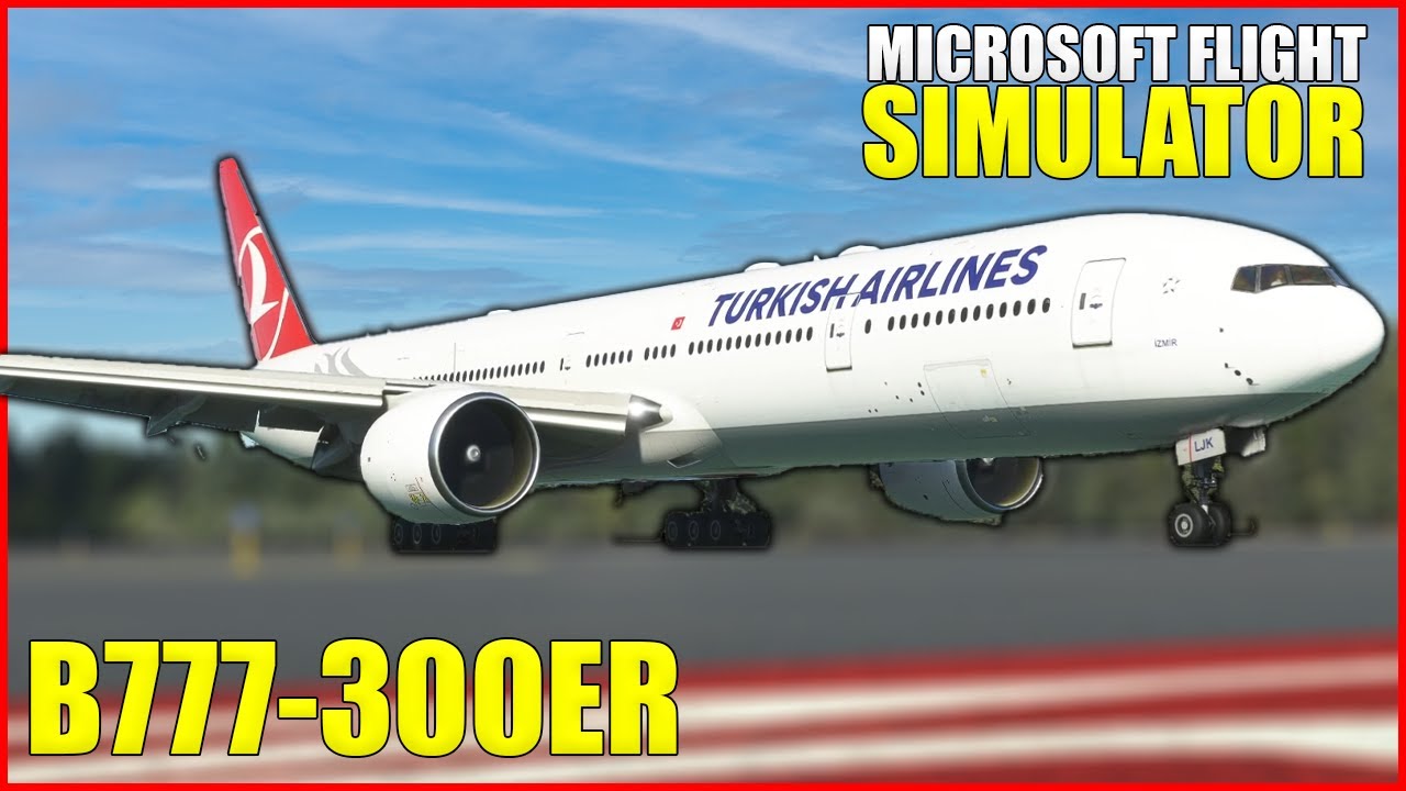 B777-300ER - ISTANBUL NEW AIRPORT | Microsoft Flight Simulator - YouTube