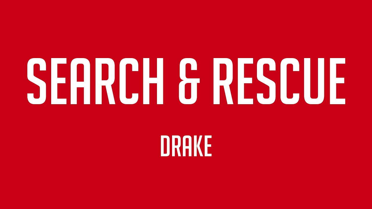 Search & Rescue - Drake {Lyrics Video} 🥁 - YouTube