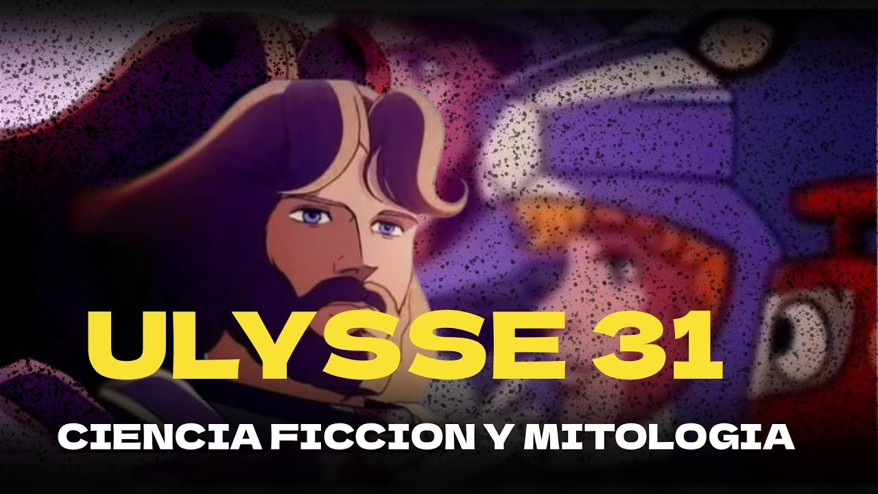 Ulises 31: El Anime que Unió Europa y Japón - YouTube