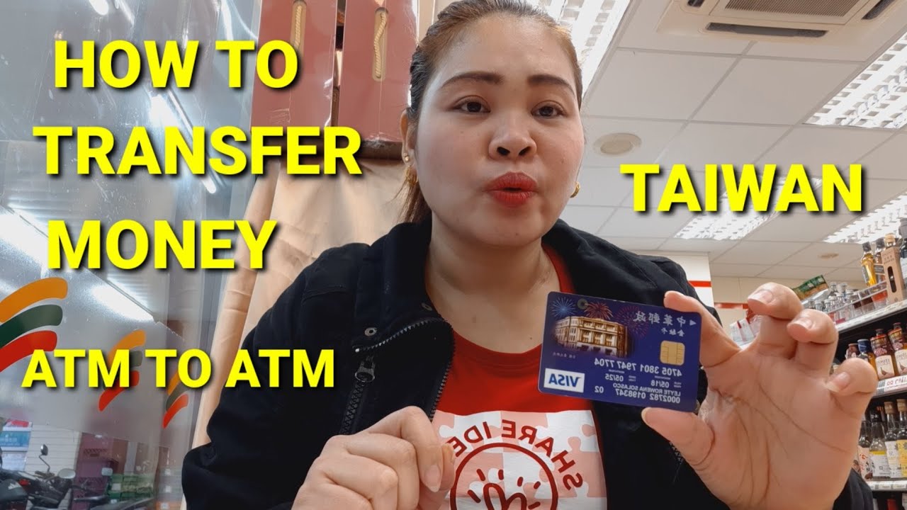 HOW TO TRANSFER MONEY ATM TO ATM HERE IN TAIWAN - YouTube