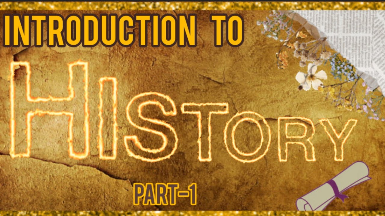 Class 6 History Chapter 1 Introduction To History part 1 must class-6-history-chapter-1-introduction-to-history-part-1-must