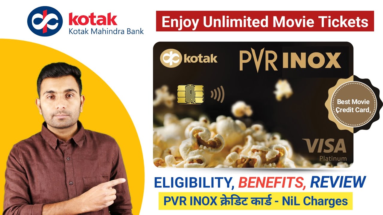 PVR INOX Kotak Credit Card Review | Kotak Mahindra Bank PVR INOX Credit ...