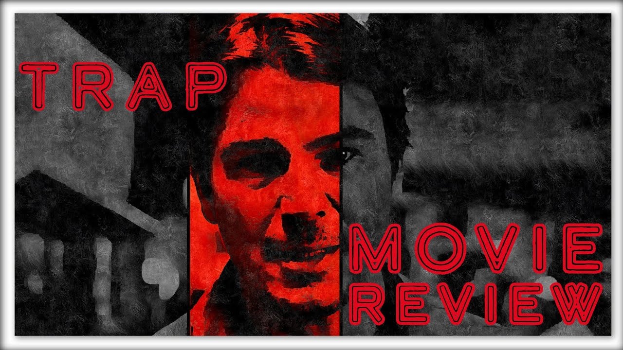 TRAP MOVIE REVIEW - YouTube