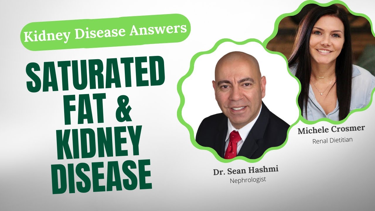 Saturated Fat and Kidney Disease: What You Need to Know for Renal ...