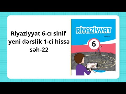 6-cı sinif riyaziyyat yeni dərslik(1-ci hissə) səh-22