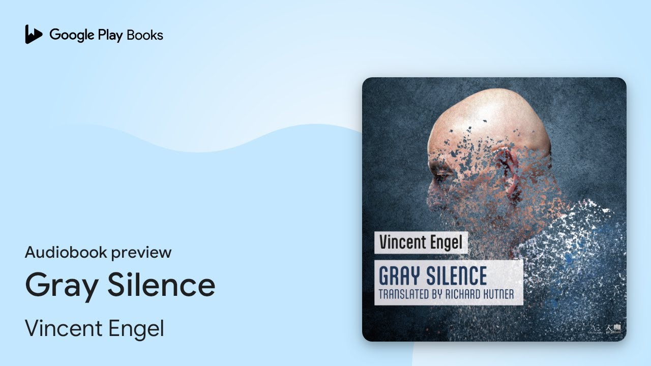 Gray Silence by Vincent Engel · Audiobook preview - YouTube