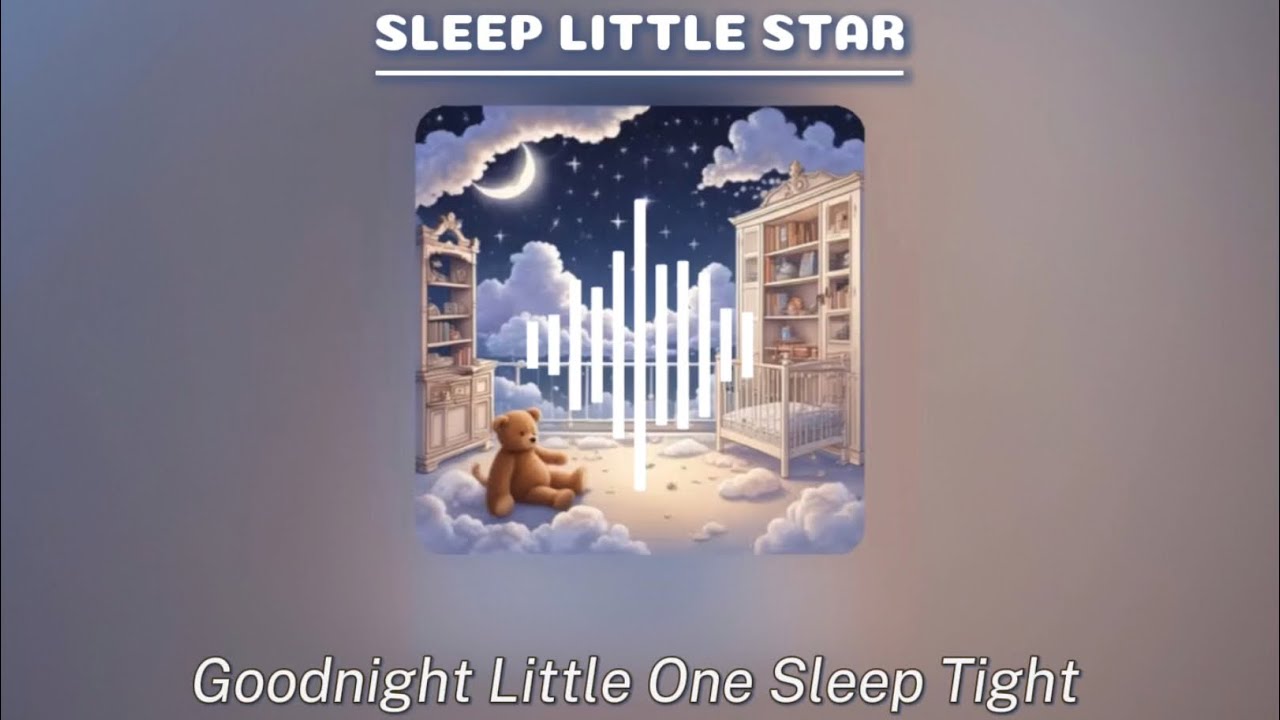 Sleep Little Star - Bedtime Song for Kids | Daytime Melody - YouTube Music