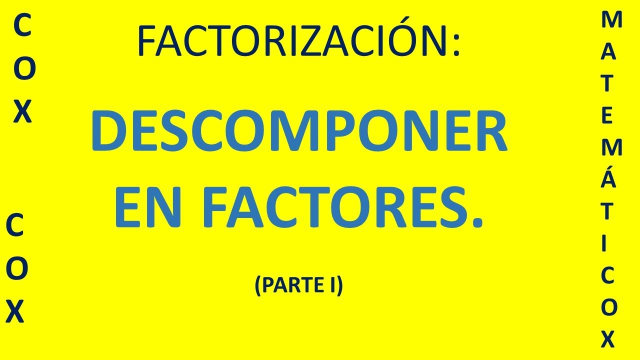 62) DESCOMPONER EN FACTORES parte 1 - YouTube