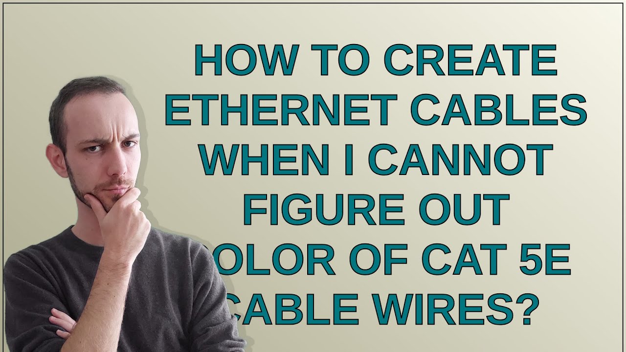 Networkengineering: How to create Ethernet cables when I cannot figure out color of cat 5e cable ...