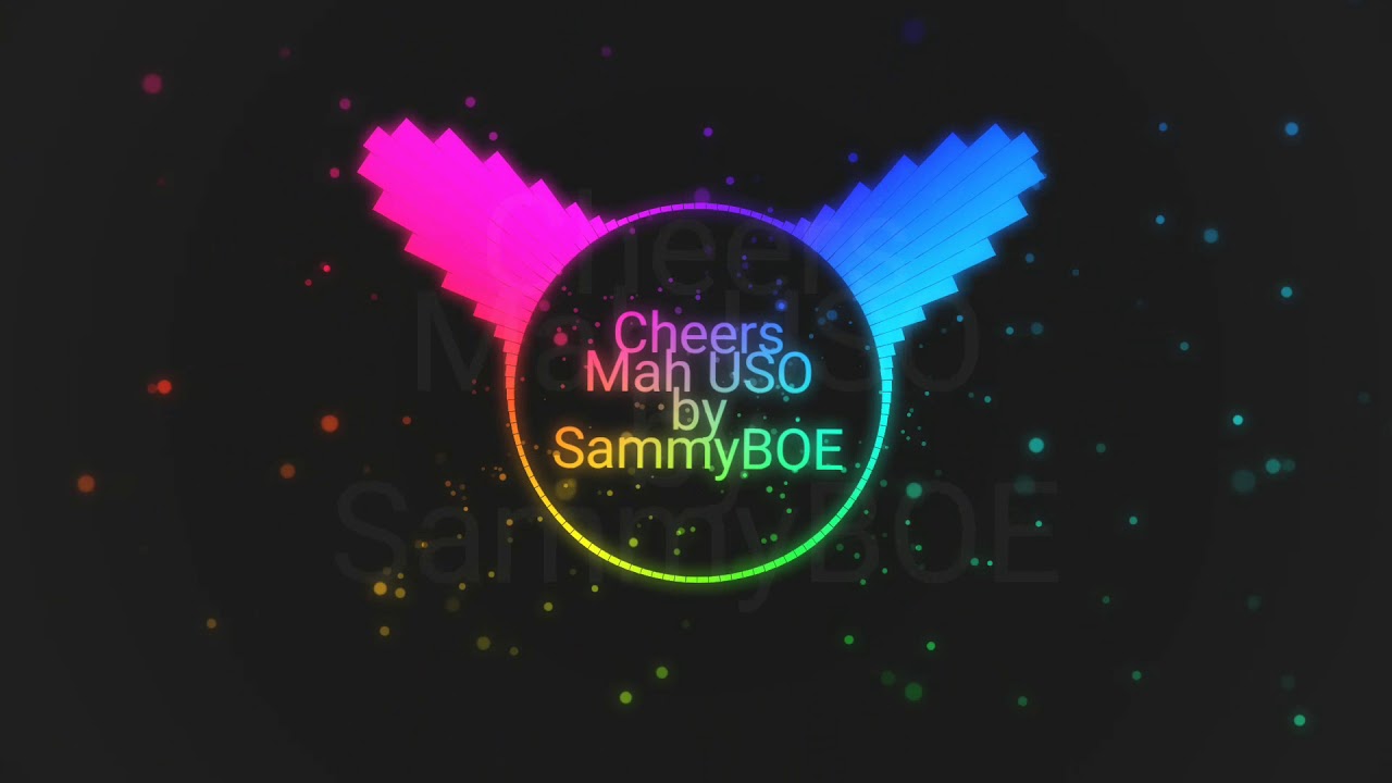 Cheers Mah USO by Sammyboe 685 - YouTube