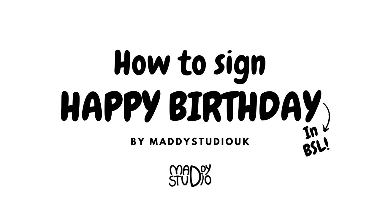 How To Sign Happy Birthday In British Sign Language YouTube how-to-sign-happy-birthday-in-british-sign-language-youtube