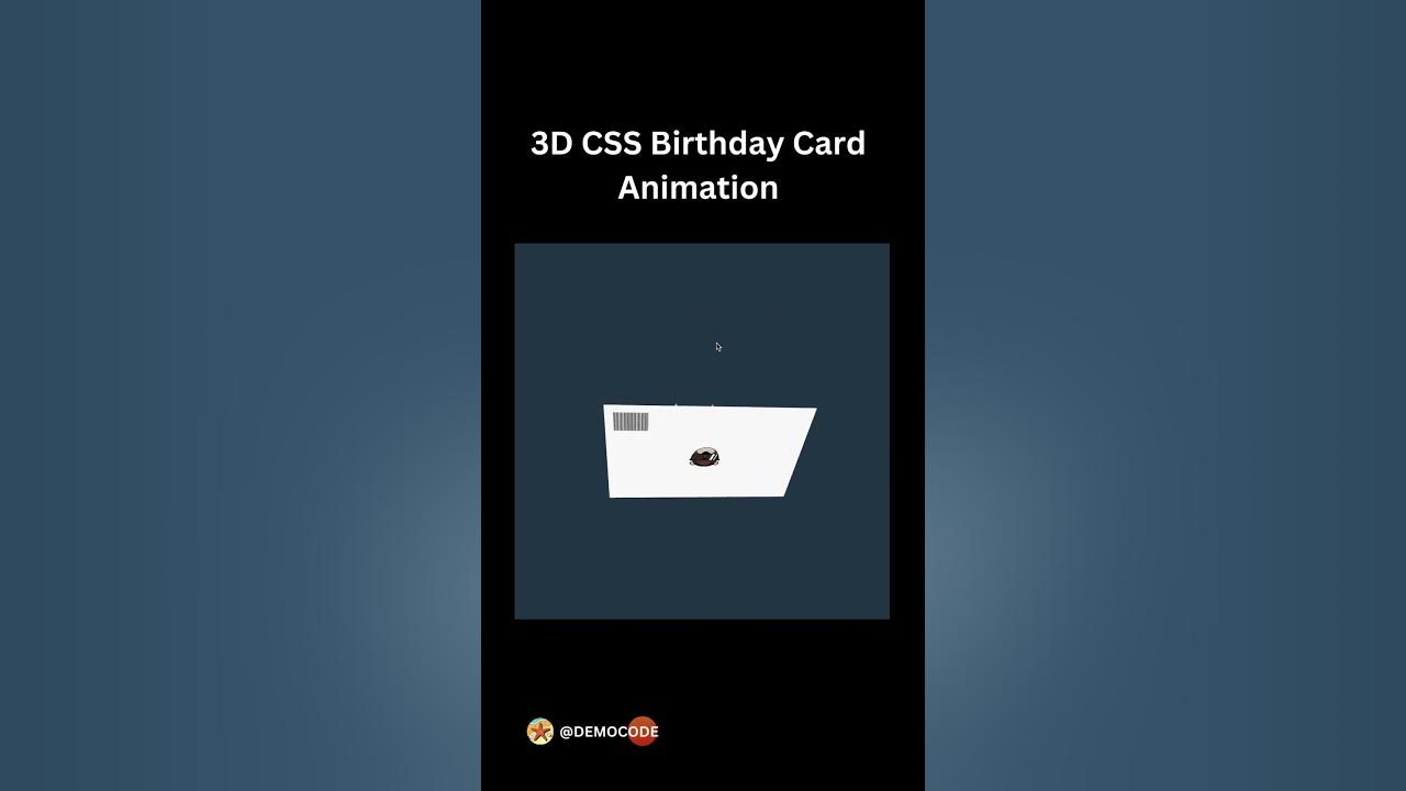 3d Css Birthday Card Animation 3d 3danimation Animation Css Threejs Coding Developer