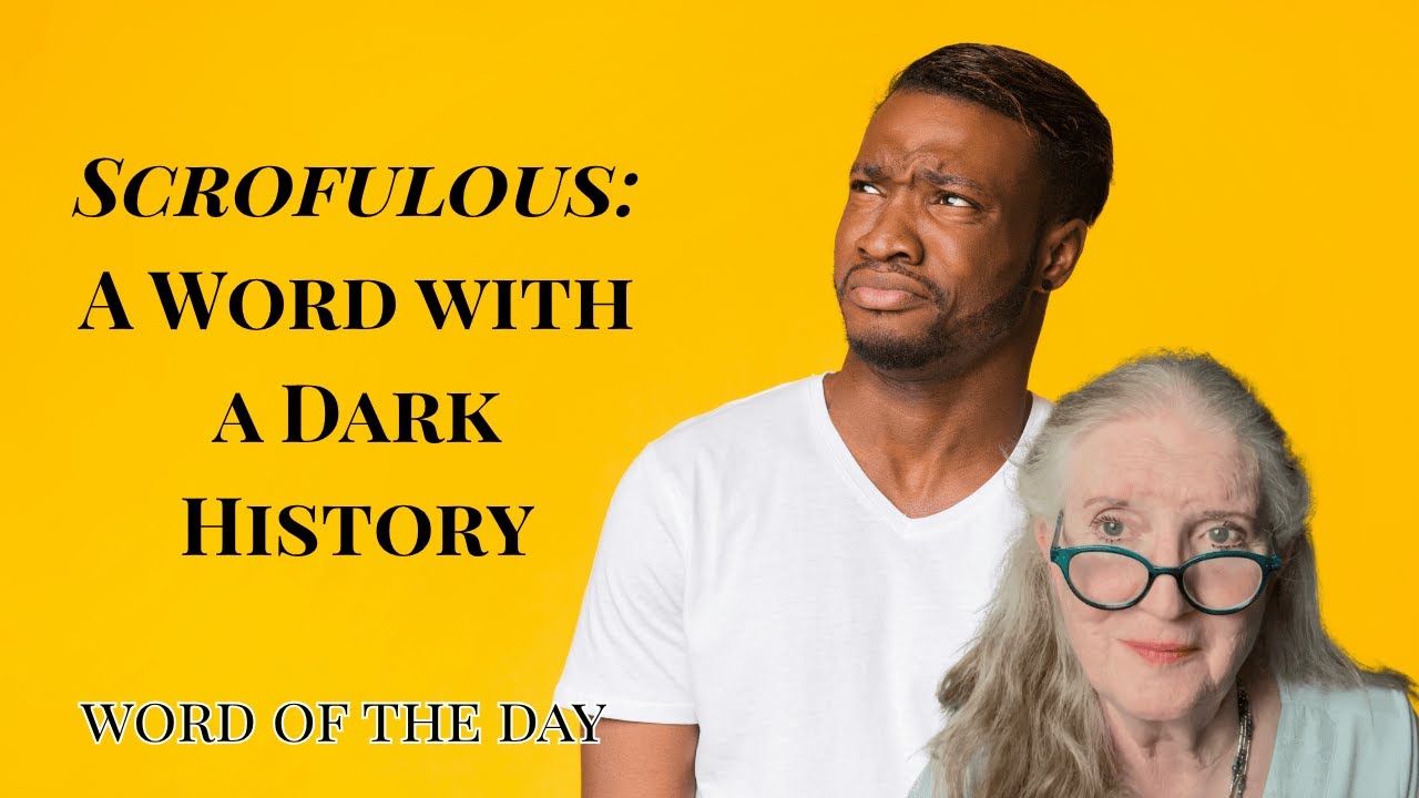 Scrofulous: A Word with a Dark History - YouTube