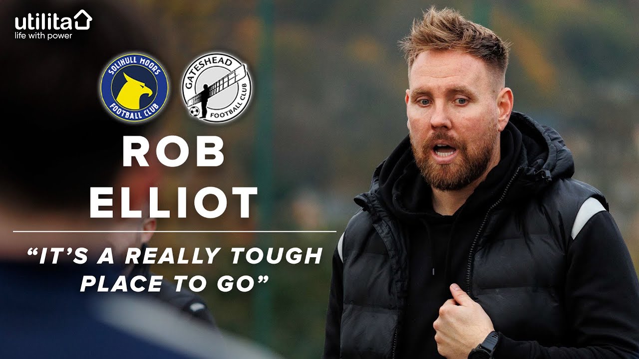 💬 "We want to continue our momentum" | Rob Elliot pre-Solihull Moors (A ...