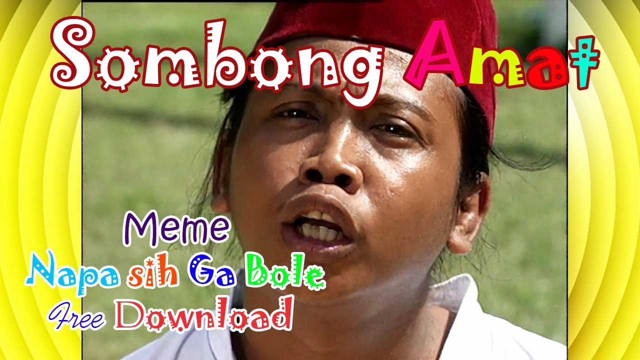 MEME - Emang Ngapa Sih Ga Boleh Sombong Amat ( MANDRA Meme ) - YouTube