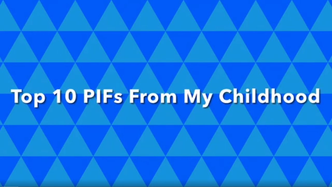 Top 10 PIFs From My Childhood - YouTube