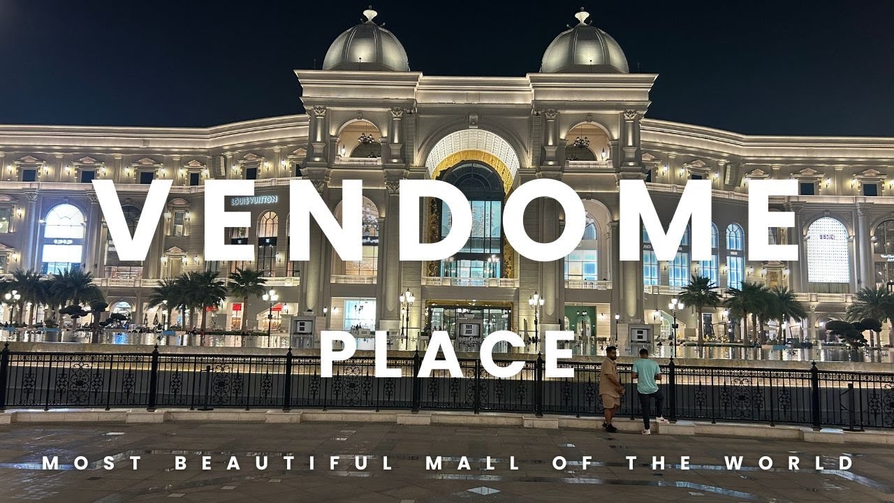 Vendome Place, Qatar – The World’s Most Beautiful Mall! 4K 🌍 # ...