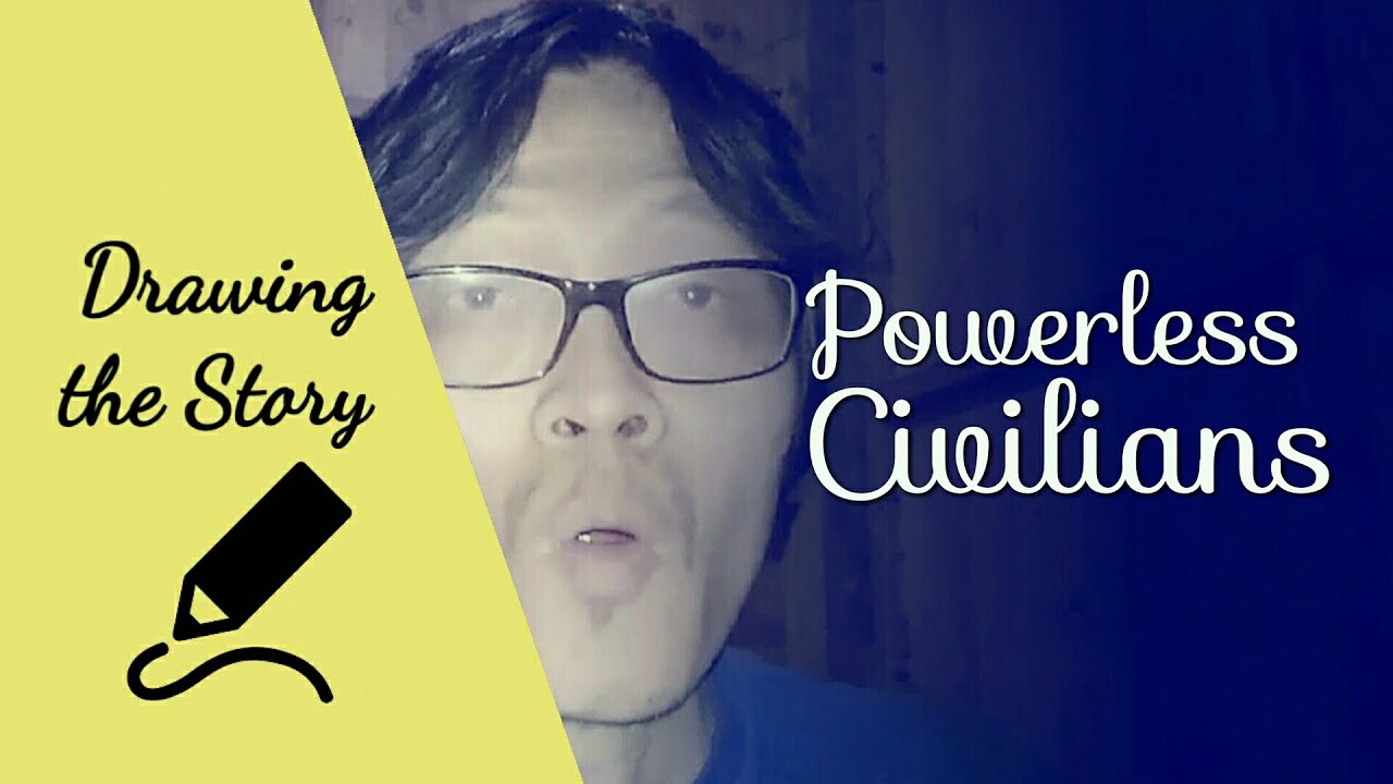 Drawing the Story: Powerless Civilians - YouTube