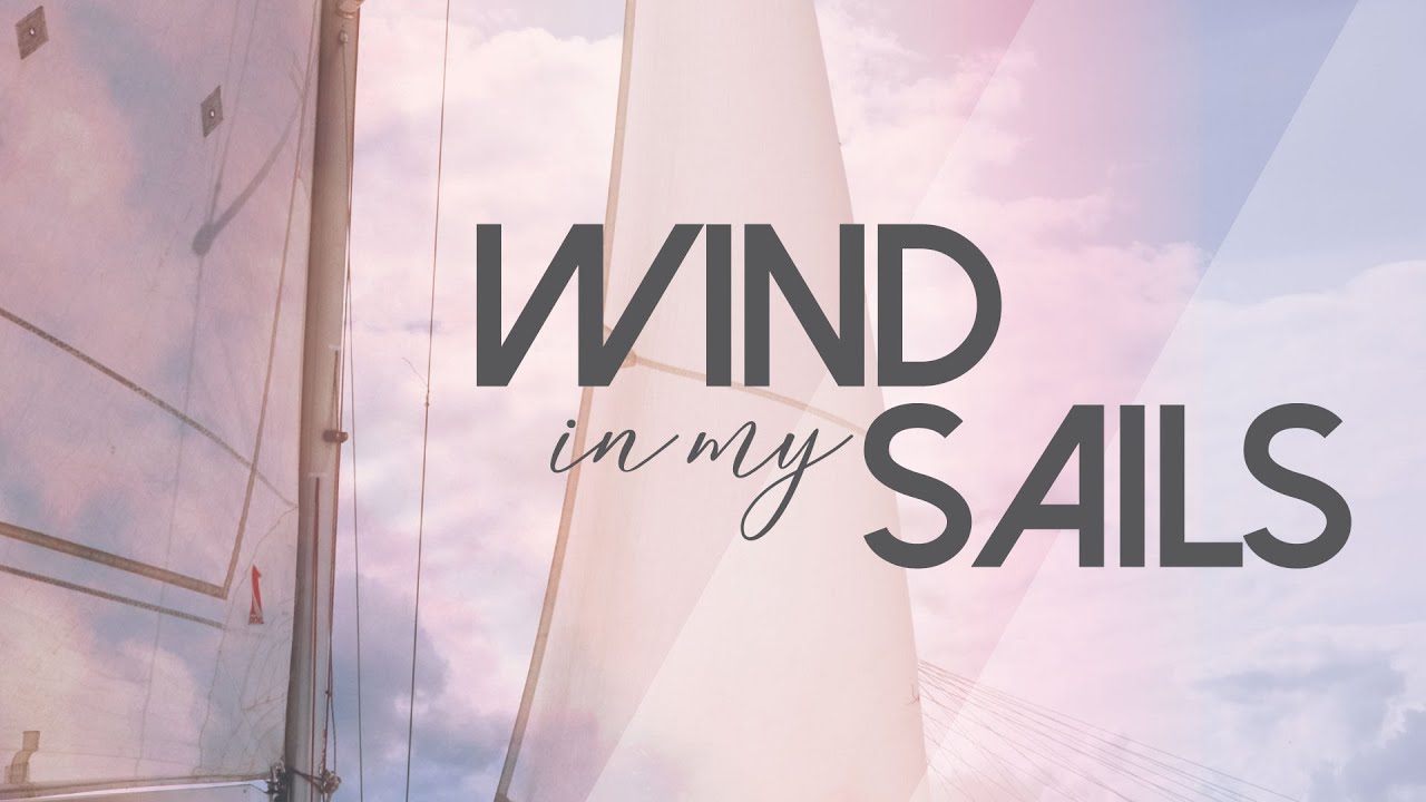 Wind In My Sails - Week 4 - Step Out of the Boat - YouTube