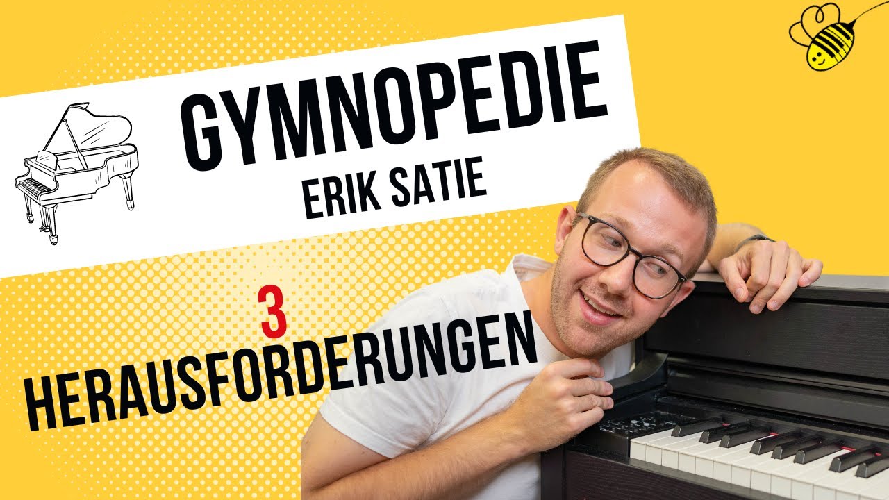 Gymnopedie No. 1 - Erik Satie - die 3 größten Herausforderungen - YouTube