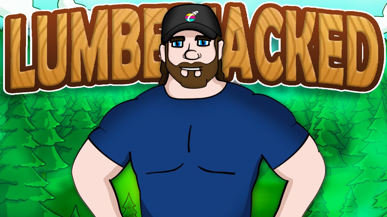 Let's Get Wood and Get Jacked! - Lumberjacked - YouTube