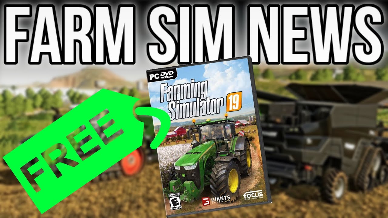 FARM SIM NEWS! GET FARMING SIMULATOR 19 FOR FREE TODAY! (THURSDAY ...