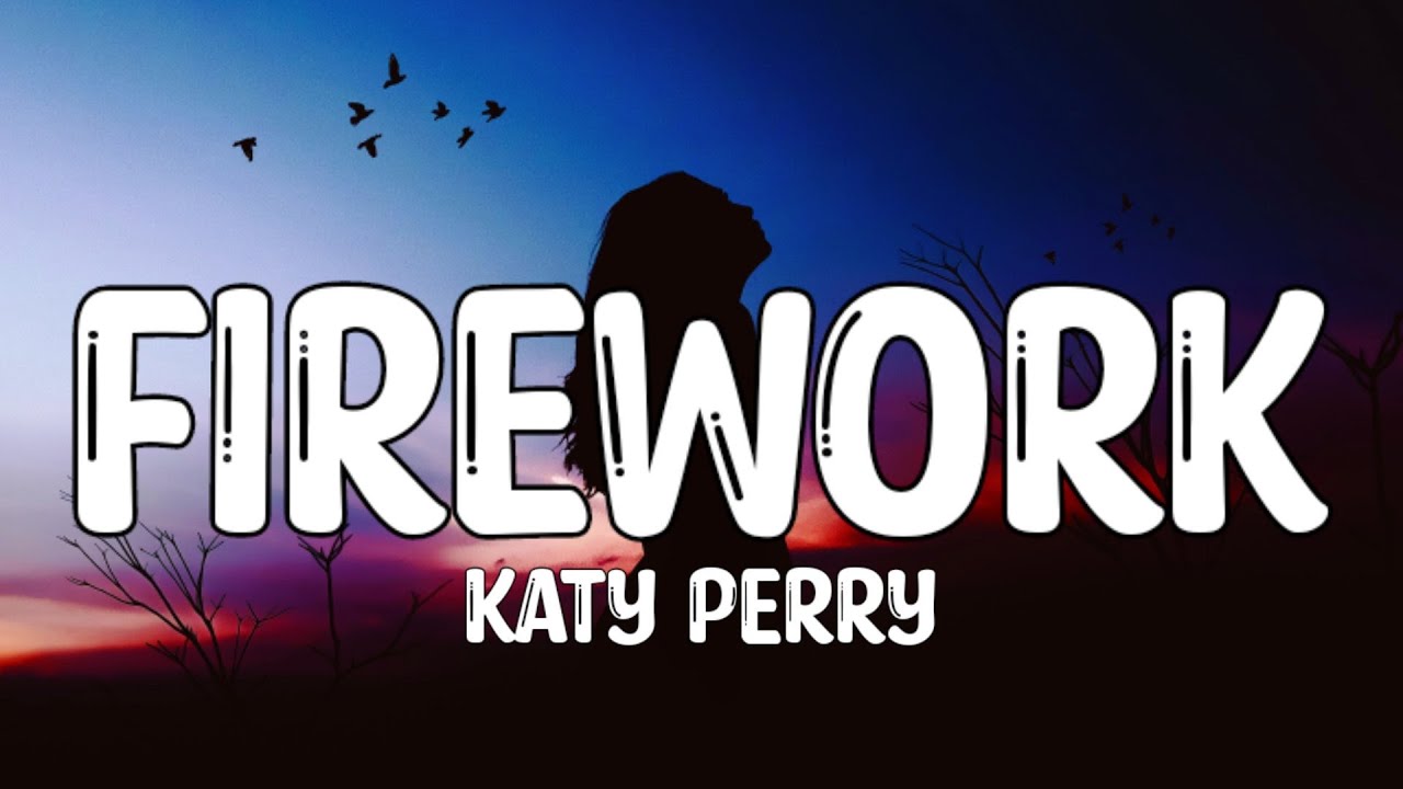 Katy Perry - Firework (lyrics) - YouTube