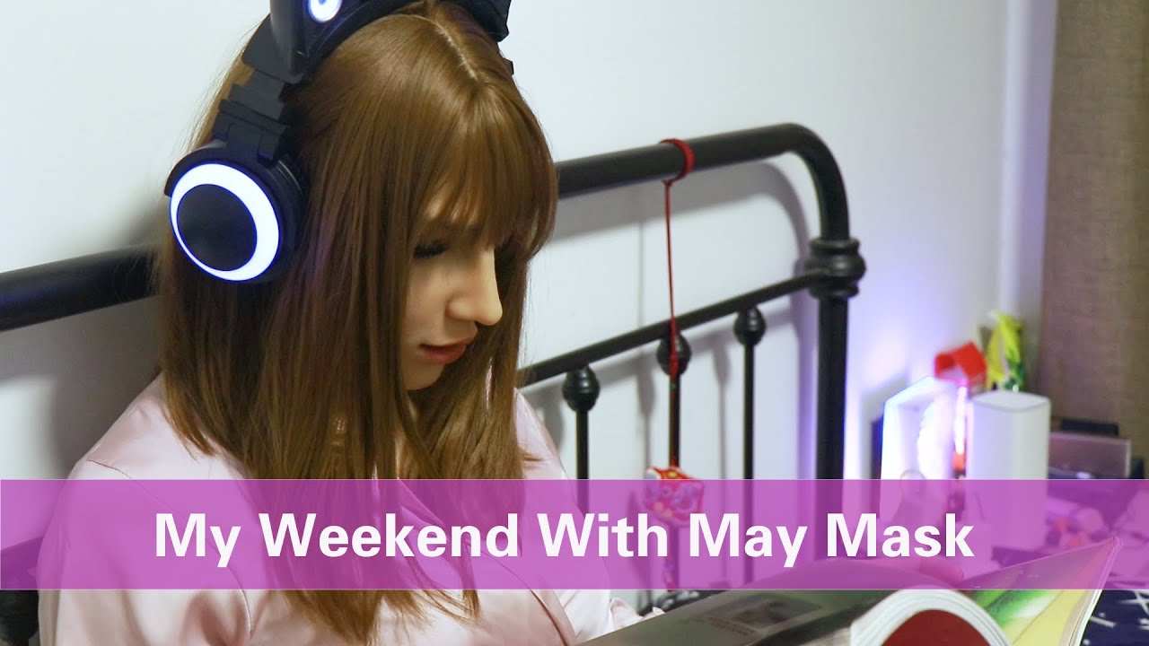My Weekend With May Mask - YouTube