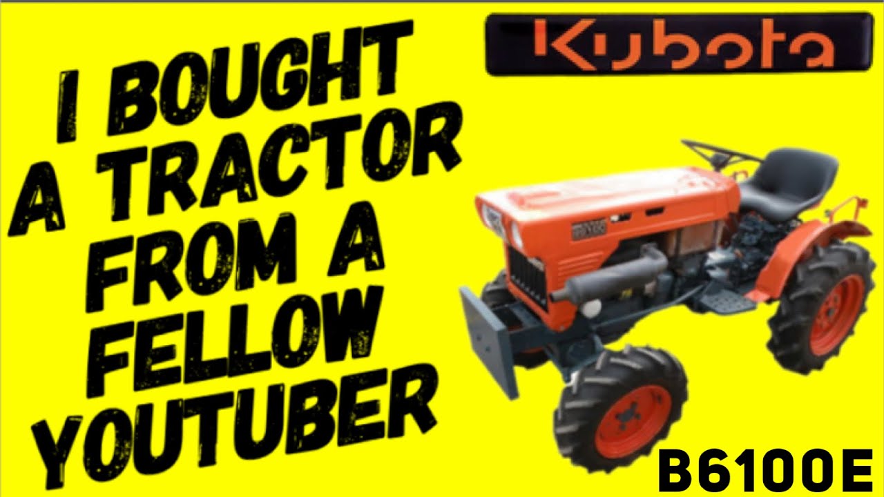 I BOUGHT A KUBOTA TRACTOR FROM A LOCAL SMALL ENGINE YOUTUBER - YouTube